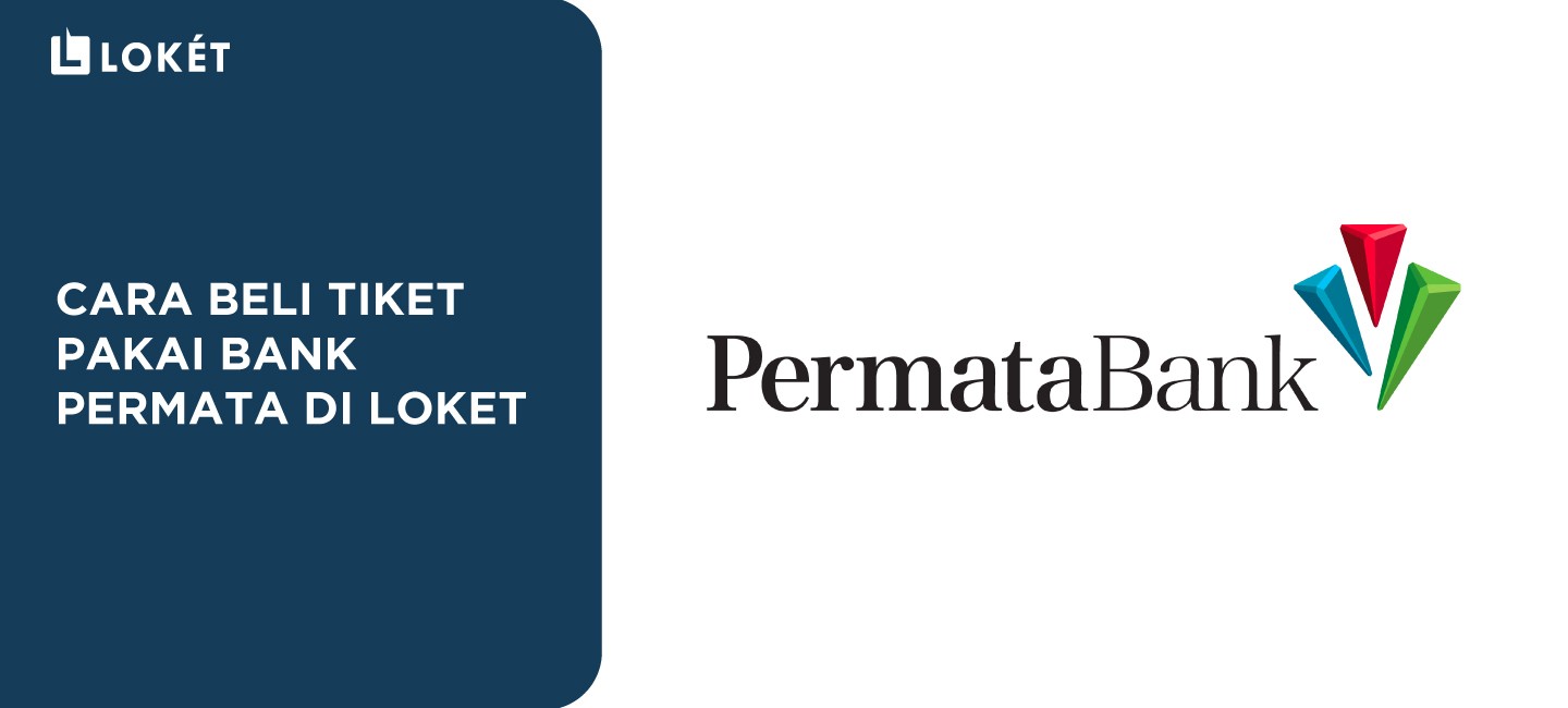 Cara Beli Tiket Pakai Bank Permata di LOKET - LOKET.COM