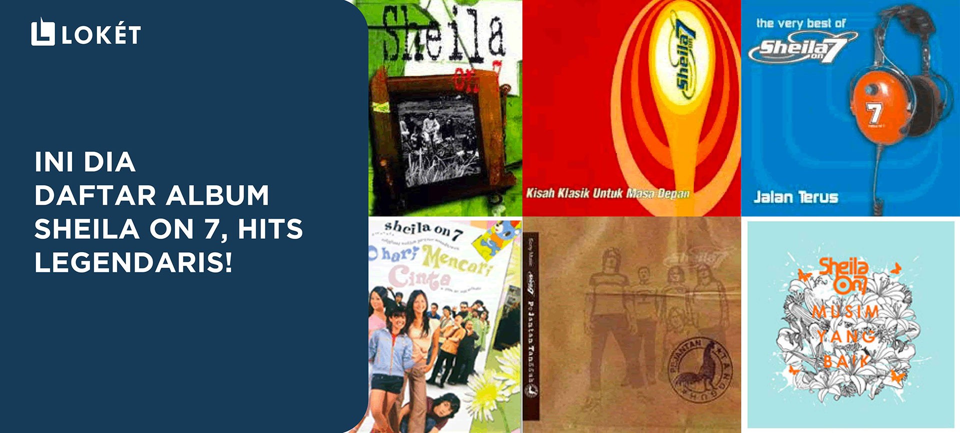 Ini Dia Daftar Album Sheila on 7, Hits Legendaris! - LOKET.COM
